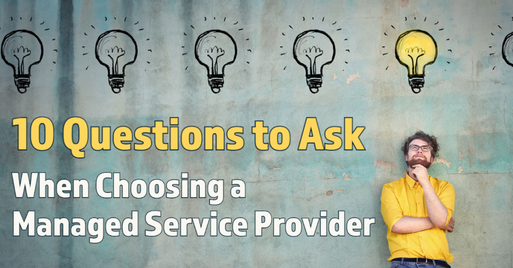 10 Questions to Ask When Choosing a Managed Service Provider - NexusTek