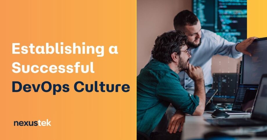 Establishing a Successful DevOps Culture - NexusTek