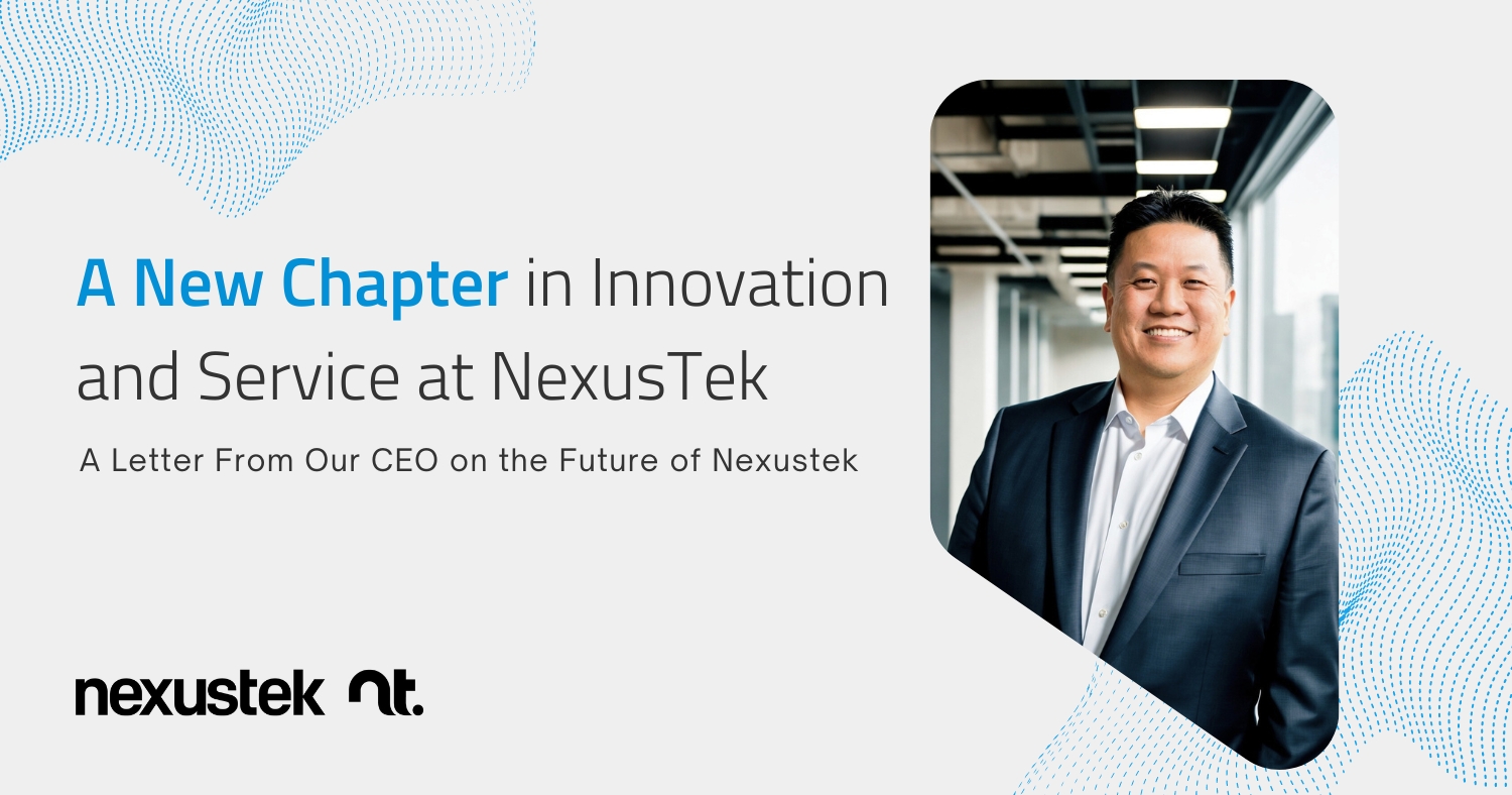 A New Chapter in Innovation and Service at NexusTek - NexusTek