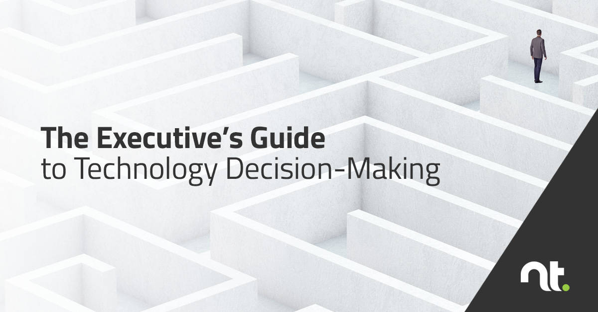 The Executive's Guide to Technology Decision-Making | NexusTek