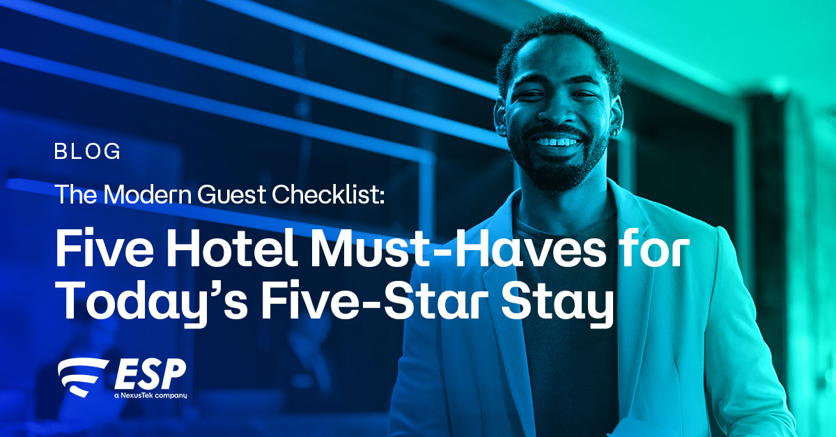 The Modern Guest Checklist: Five Hotel Must-Haves for Today’s Five-Star ...